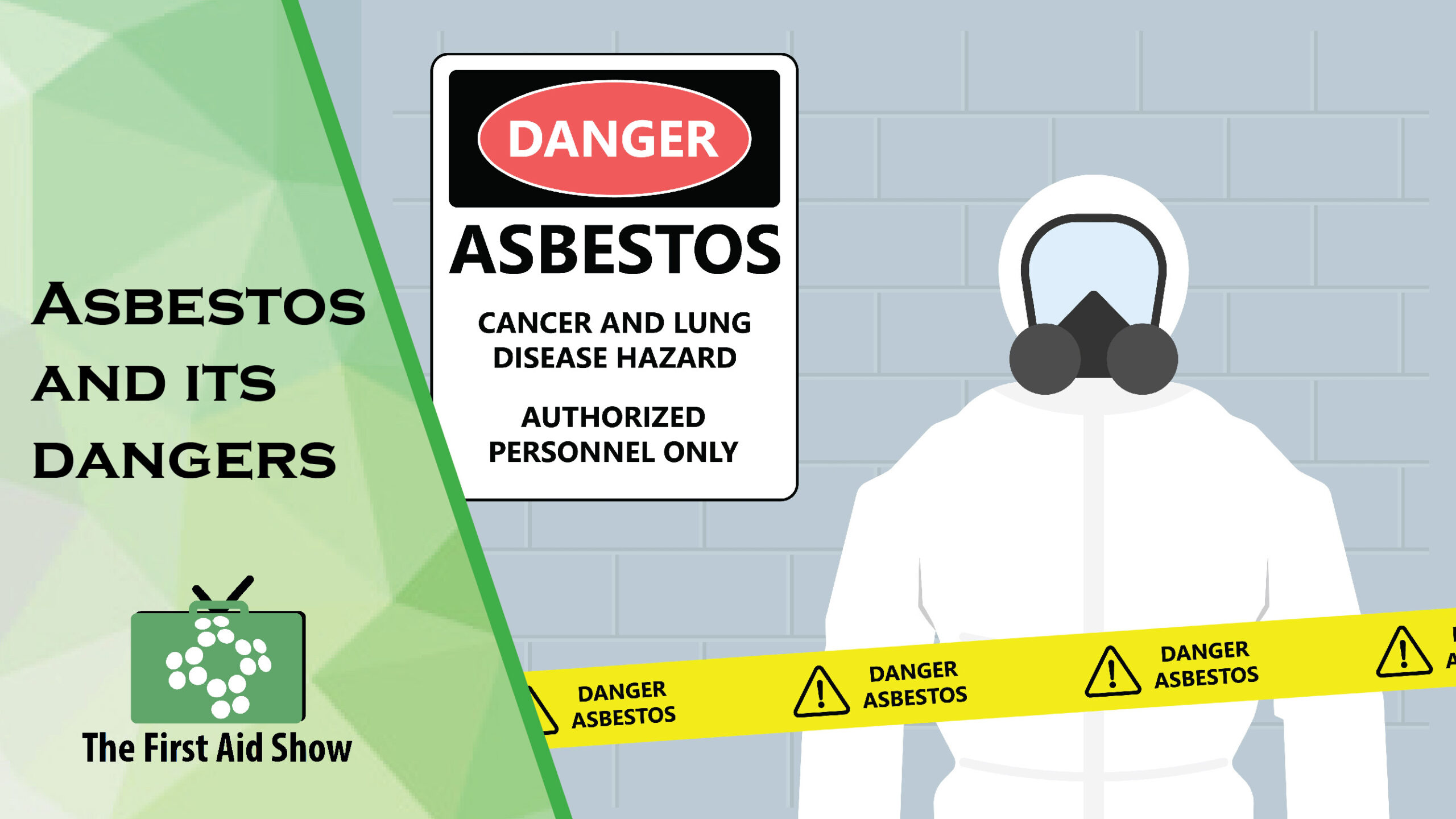 Asbestos and its dangers on the First Aid Show