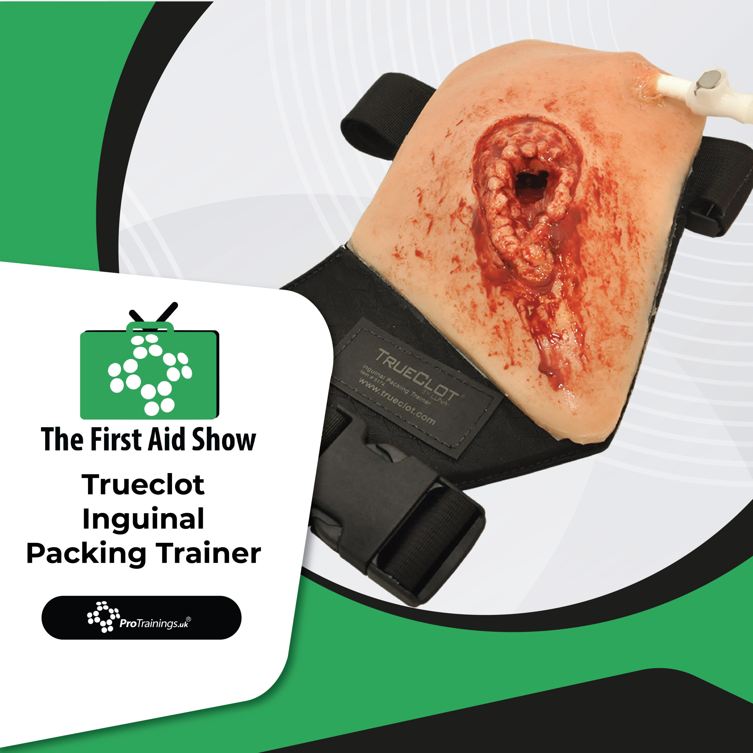 Trueclot Inguinal Packing Trainer - The First Aid Show